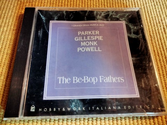 Parker, Gillespie, Monk, Powell – The Be-Bop Father