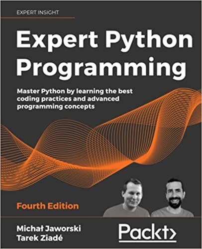 Expert Python Programming: Master Python by learning the best coding practices