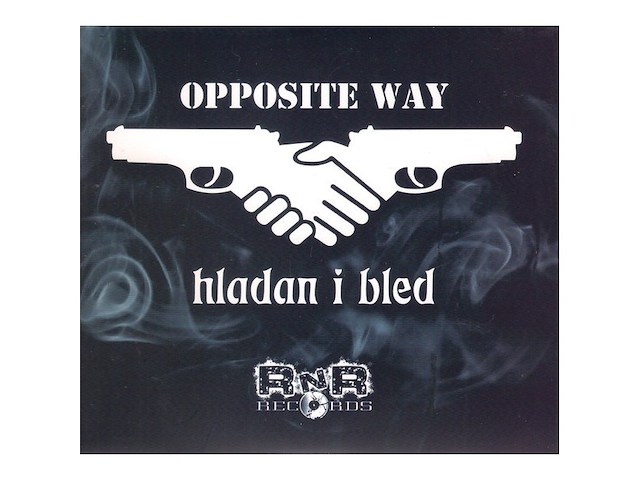 OPPOSITE WAY - Hladan i bled