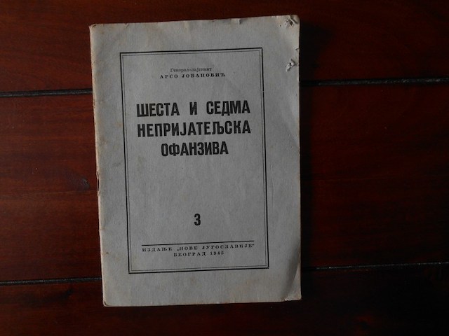 Arso Jovanović - Šesta i sedma neprijateljska ofanziva