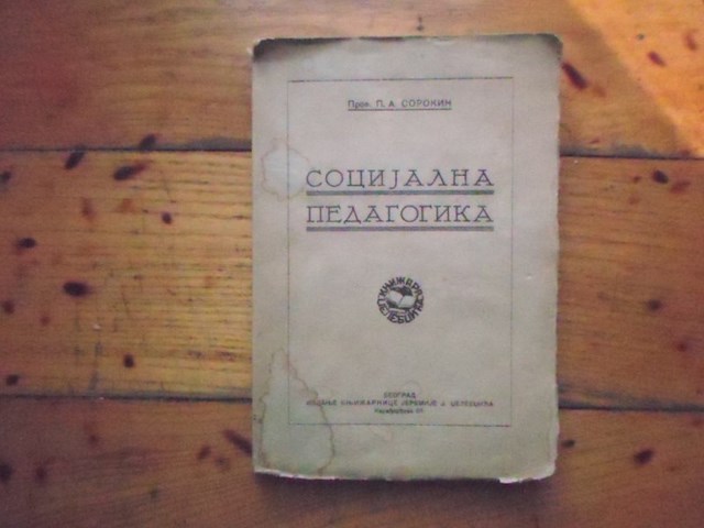 P. A. SOROKIN - SOCIJALNA PEDAGOGIKA 1937 RETKO