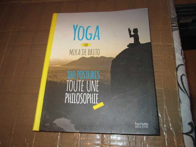 Yoga par Mika de Brito 100 postures na francuskom