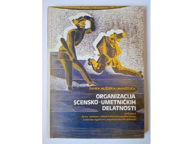 ORGANIZACIJA SCENSKO-UMETNIČKIH DELATNOSTI