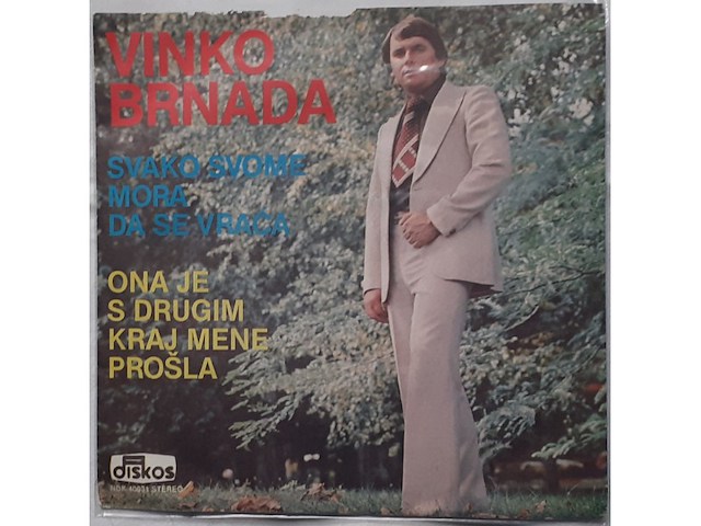 VINKO  BRNADA  - Svako svome mora da se vraca