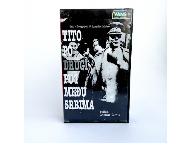 Tito Po Drugi Put Medju Srbima VHS