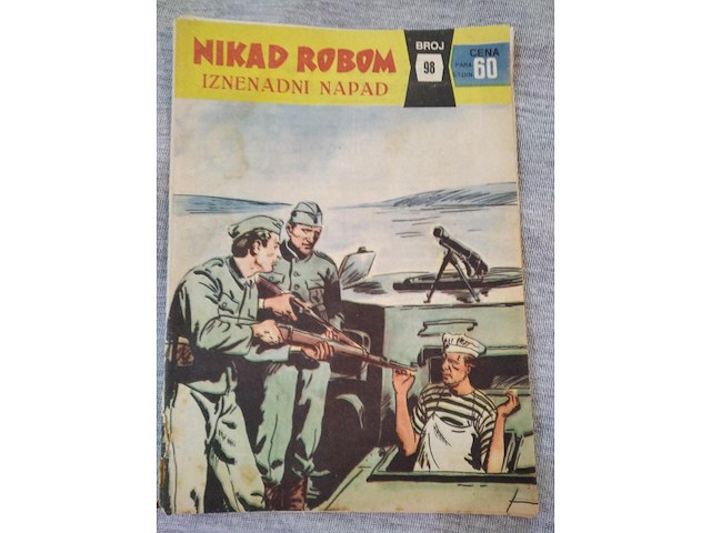 NIKAD ROBOM br.98 - IZNENADNI NAPAD