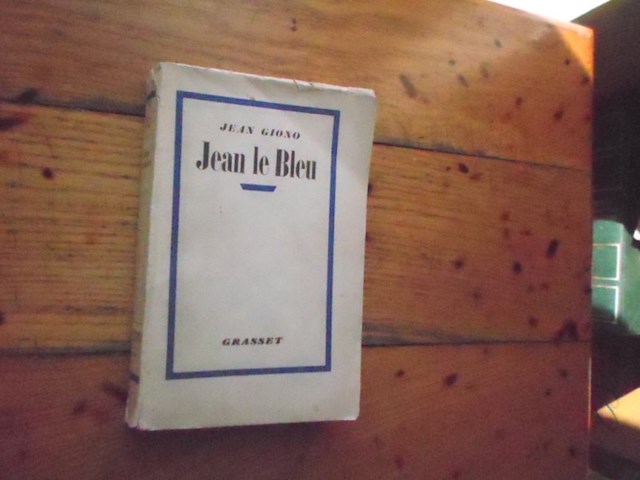 JEAN GIONO - JEAN LE BLEU 1932