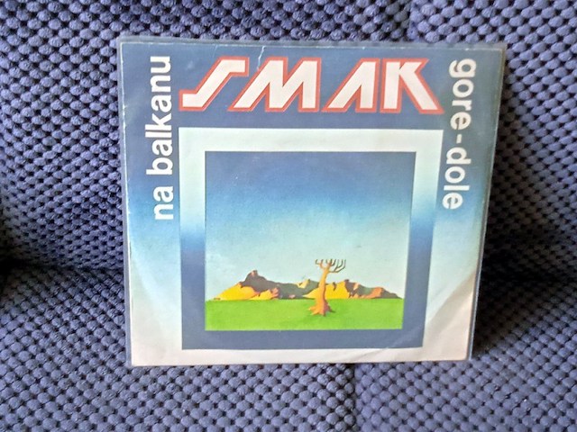 Smak  ‎– Na Balkanu / Gore-Dole