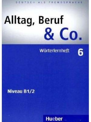 Alltag, Beruf & Co. - 6 Worterlernheft