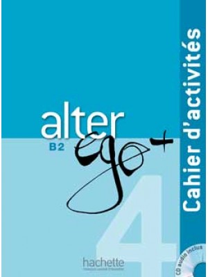 Alter Ego Plus - 4 Cahier d'activités