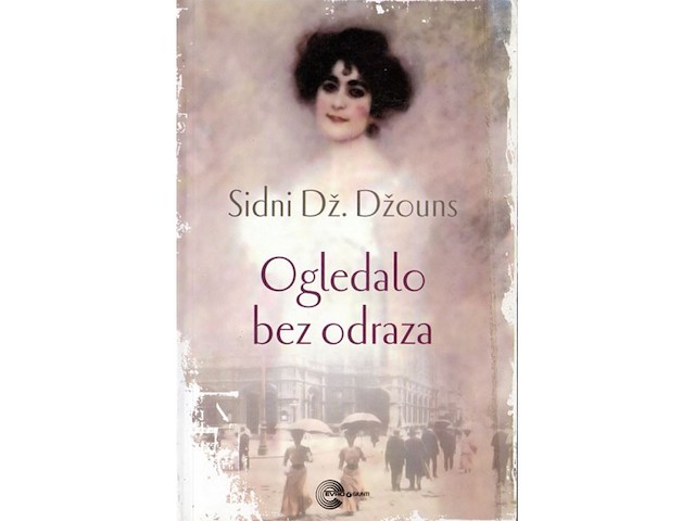 Ogledalo bez odraza - Sidni Dž.Džouns