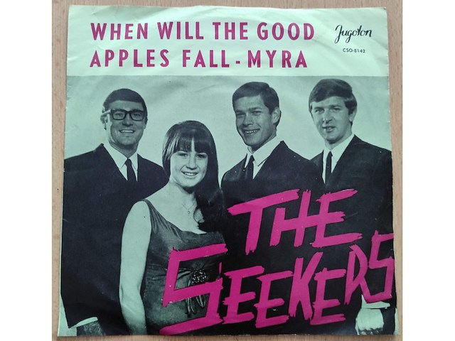 The Seekers - When Will The Good Apples Fall / Myra