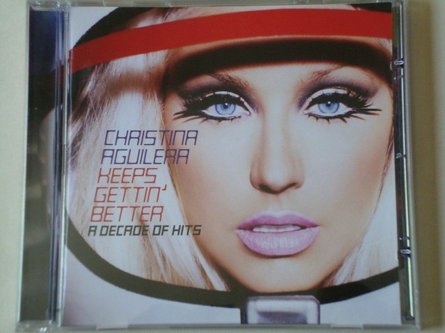 Christina Aguilera - Keeps Gettin` Better: A Decade Of