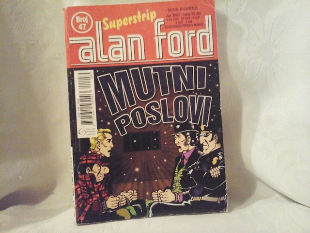 Alan Ford broj 47 Mutni poslovi