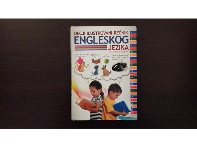 Dečji ilustrovani rečnik engleskog jezika,Ivana Milojev