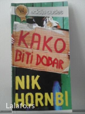 KAKO BITI DOBAR, Nik Hornbi, Izdavac: Alnari, 2008. god. str.283