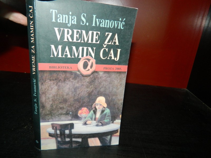 Vreme za mamin čaj, Tanja Ivanović