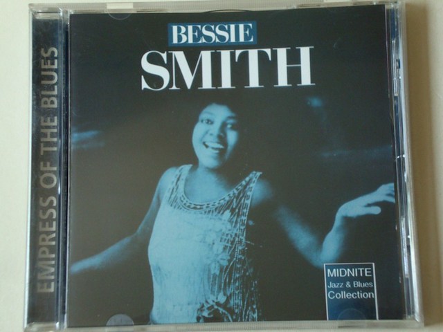 Bessie Smith - Empress Of The Blues