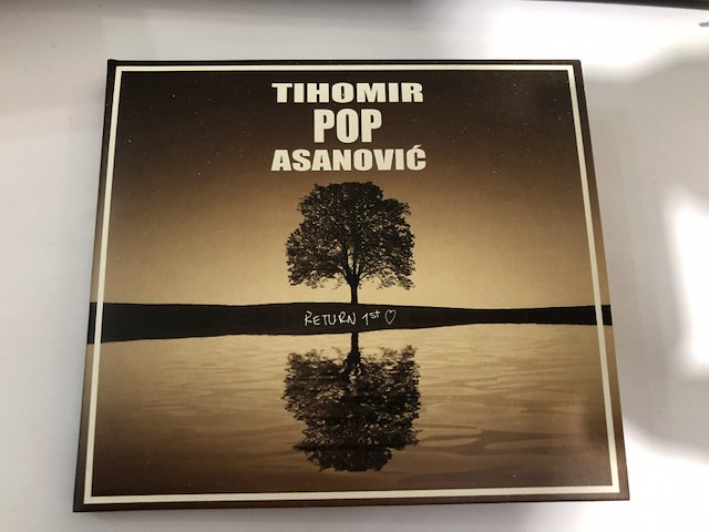 Tihomir Pop Asanović - Return  To The First Love