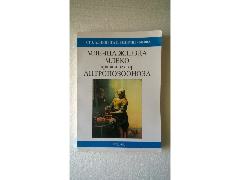 ANTROPOZOONOZA-MLECNA ZLEZDA,MLEKO,HRANA I VEKTOR-S.VEL
