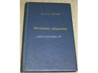 FRANCUSKA GRAMATIKA - Dr Julije Adamović