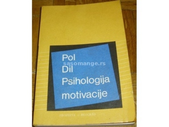 PSIHOLOGIJA MOTIVACIJE - Pol Dil
