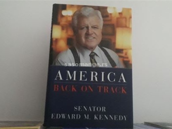 AMERICA back on track SENATOR Edvard Ted Kenedi