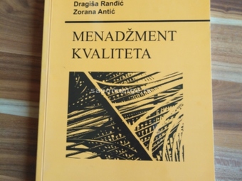Menadzment kvaliteta autor Dragisa Randjic i Zorana Antic izdanje 2009
