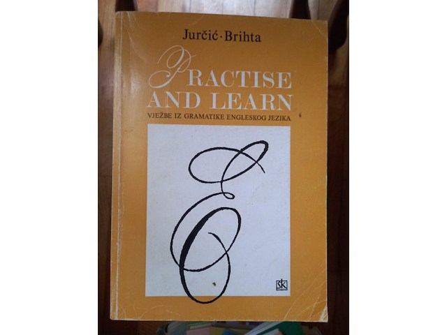 Practice and Learn. Vežbe iz gramatike engleskog jezika