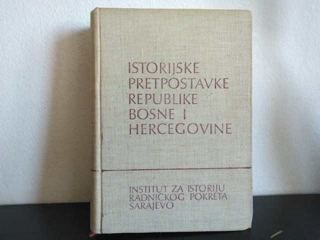 Istorijske pretpostavke republike Bosne i Hercegovine