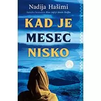 Kad je mesec nisko - Nadija Hašimi