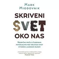 Skriveni svet oko nas - Mark Miodovnik