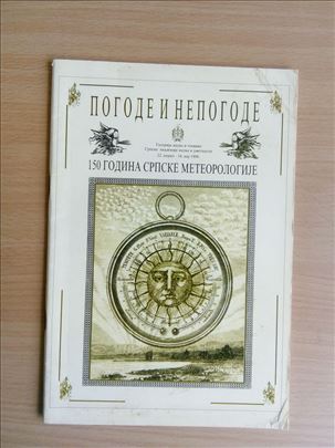 POGODE I NEPOGODE 150 godina srpske meteorologije