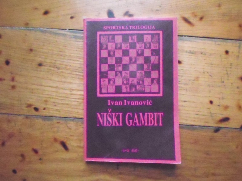 IVAN IVANOVIĆ - NIŠKI GAMBIT