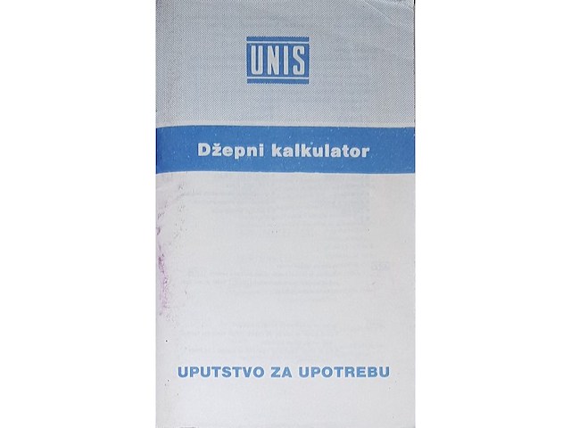 Uputstvo Za Džepni Kalkulator `UNIS` Jugoslavija