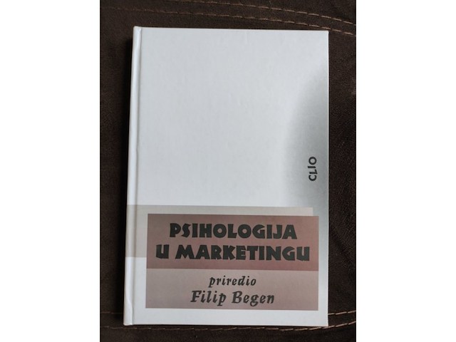 Psihologija u marketingu,Filip Begen