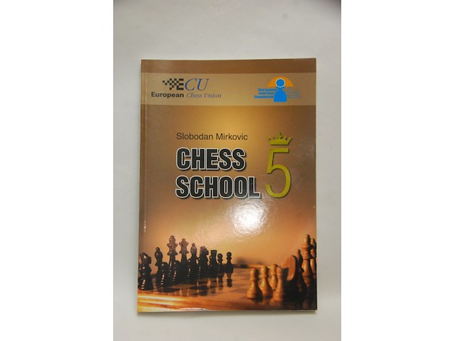 Chess School 5 - Slobodan Mirkovic