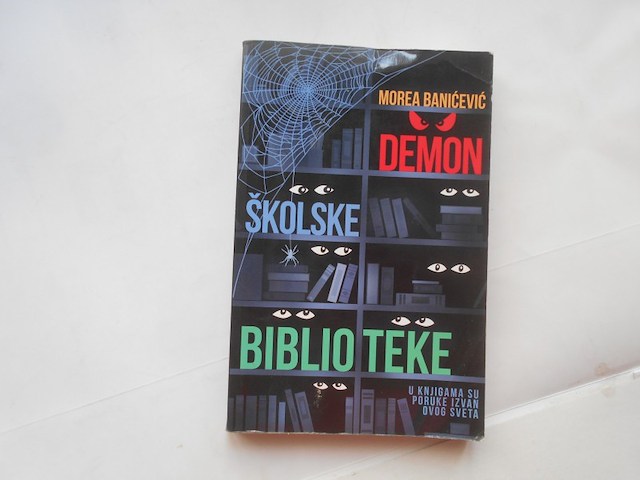 Demon školske biblioteke, Morea Banićević