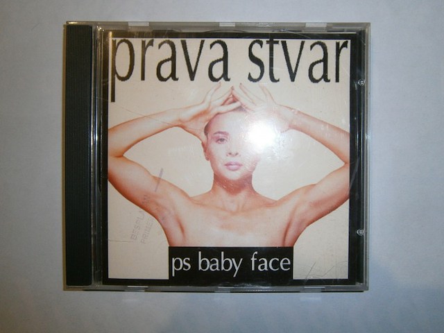 PS Baby Face - Prava Stvar