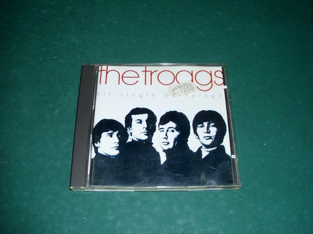 THE TROGGS – Hit Single Anthology