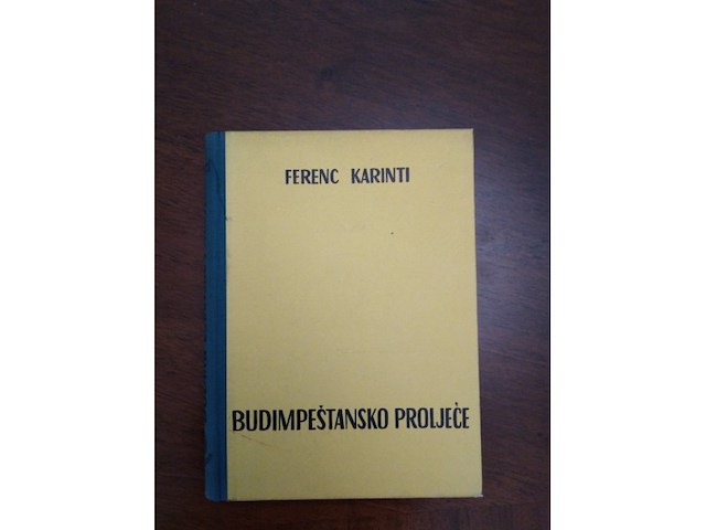 Budimpestansko prolece  Ferenc Karinti