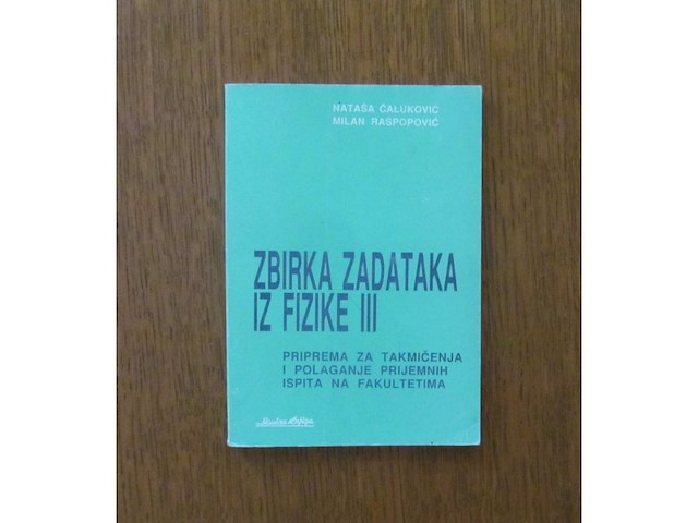 ZBIRKA ZADATAKA IZ FIZIKE III