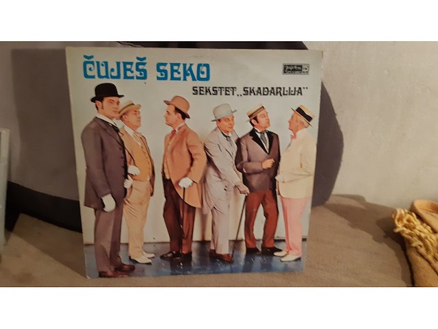 LP: Sekstet `Skadarlija` ‎– Čuješ Seko