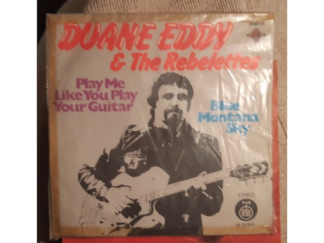 singl: Duane Eddy  ‎– Play Me Like You Play Your Guitar