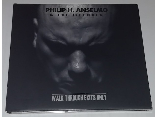 Philip H. Anselmo &; The Illegals ‎– Walk Through Exits