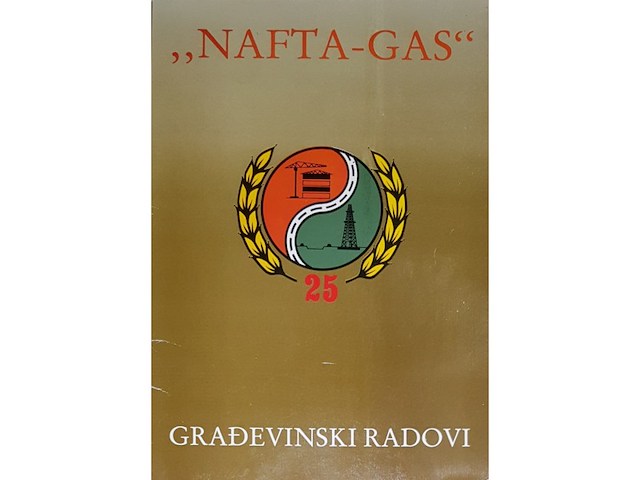 Monografija `NAFTA-GAS` Novi Sad Jugoslavija
