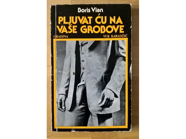 Pljuvat ću na vaše grobove, Boris Vian