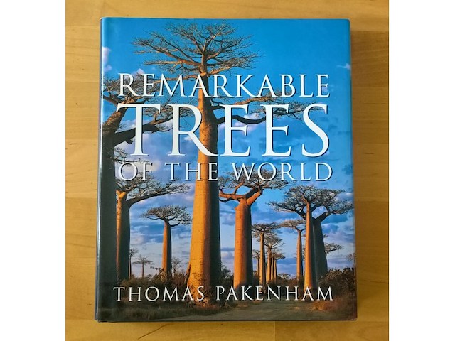 Remarkable Trees of the World, Thomas Pakenham
