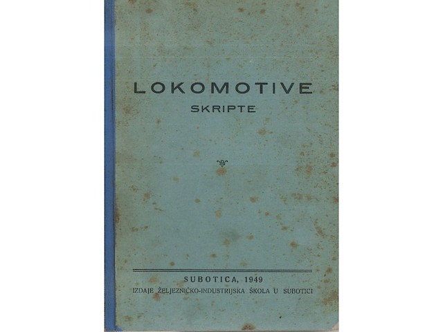 LOKOMOTIVE - SKRIPTE (1949) retko!!!