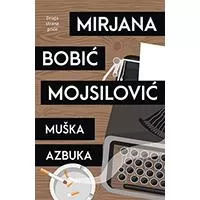 Muška azbuka - Mirjana Bobić Mojsilović